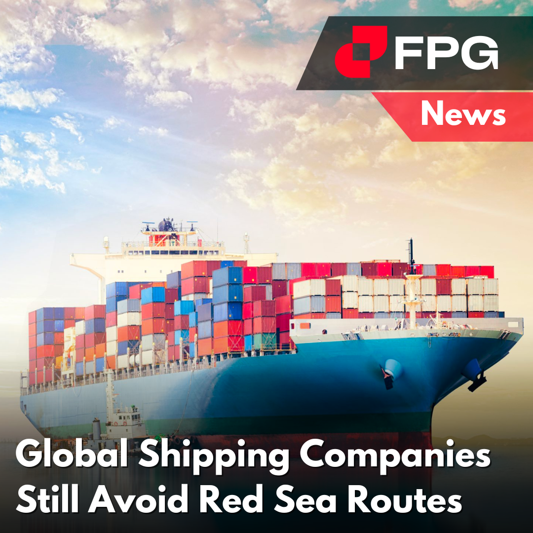 Global Shipping Companies Still Avoid Red Sea Routes